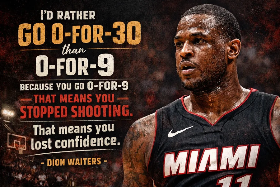 50+ Dion Waiters Quote Collection on Confidence Mindset and Life